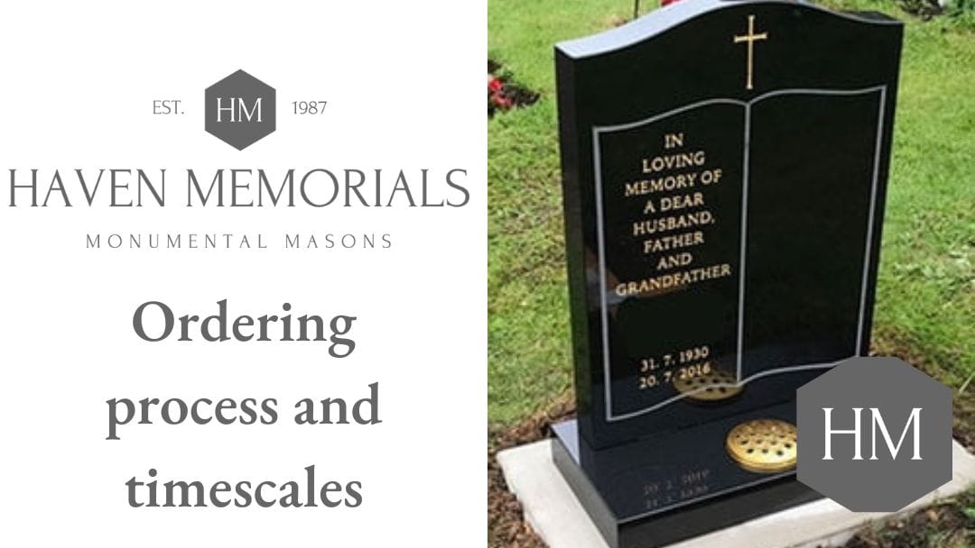 Ordering process and timescales - Haven Memorials